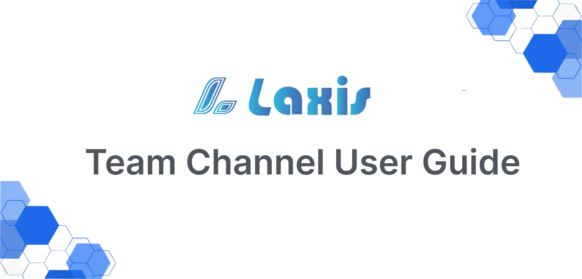 Laxis | Intelligent Meeting Insights | Team Channel User Guide